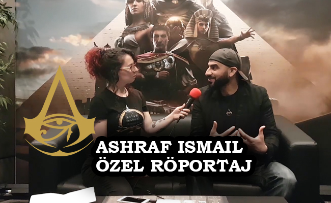 Assassin's Creed Origins - Ashraf Ismail'den Özel Röportaj